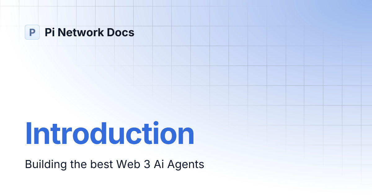 Introduction | Pi Network Docs